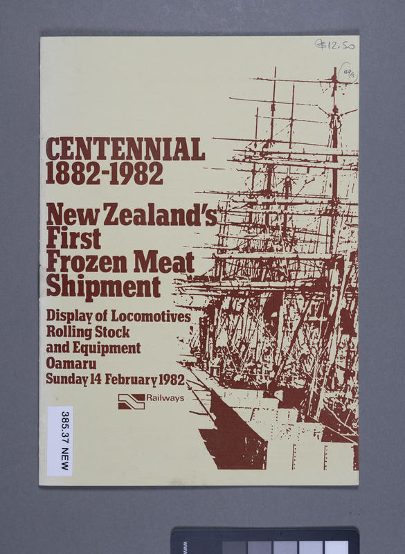 Centennial 1882-1982, New Zealand's first frozen meat shipment ...