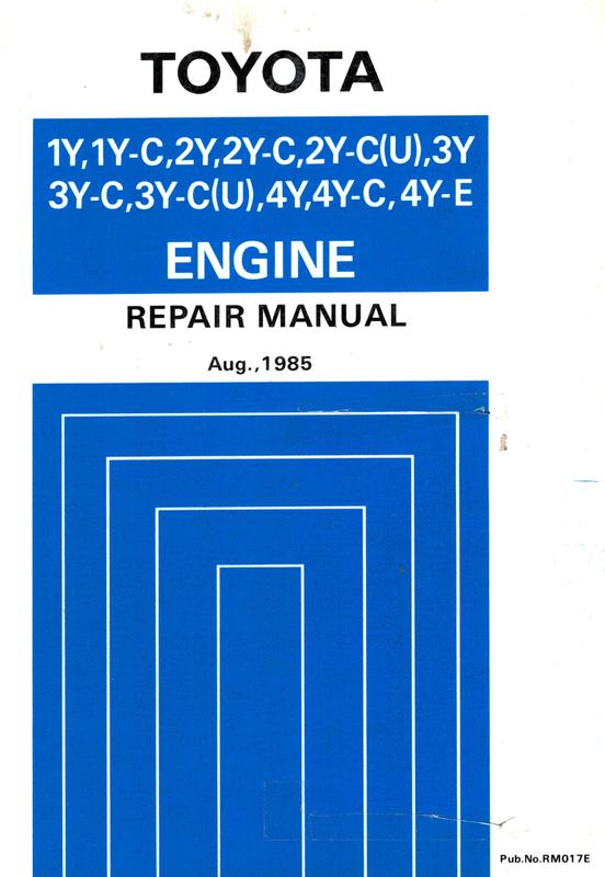 Toyota 1Y, 1Y-C, 2Y, 2Y-C, 3Y, 3Y-C (U), 4Y, 4Y-C, 4Y-E Engine Repair ...