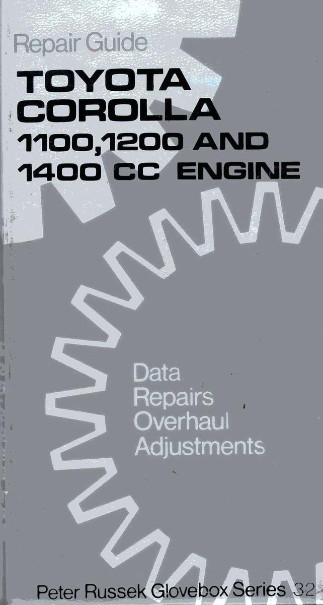 Toyota Corolla 1100, 1200 and 1400 cc Engine Repair Guide - Museum of ...