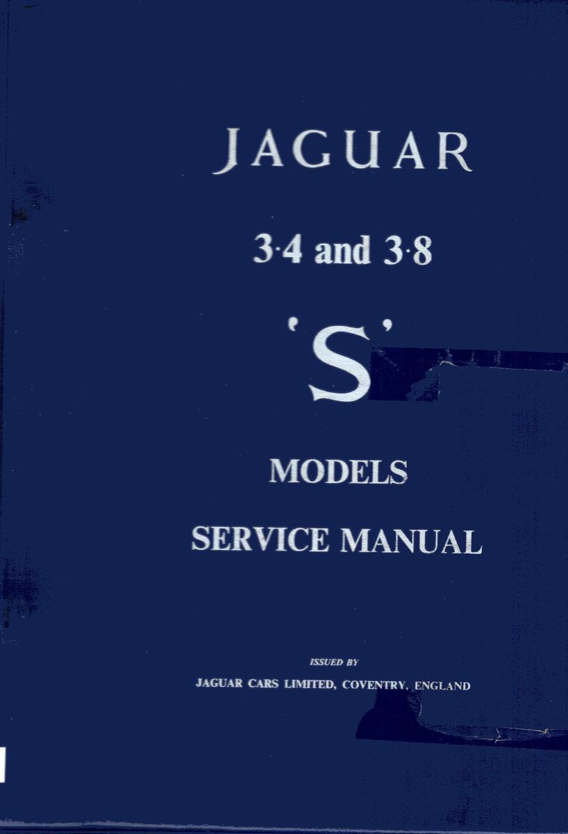 Jaguar 3.4 'S' and 3.8 'S' models service manual. - Museum of Transport ...